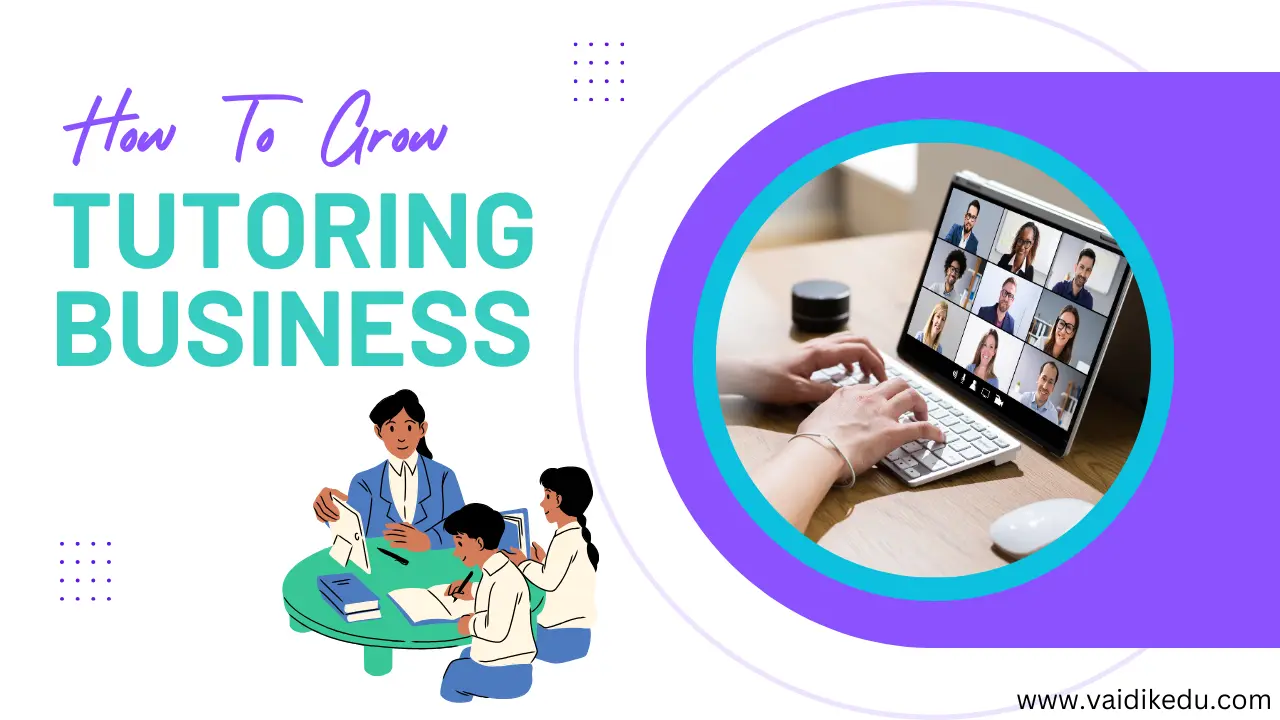 How To Grow A Tutoring Business? - Vaidik Eduservices