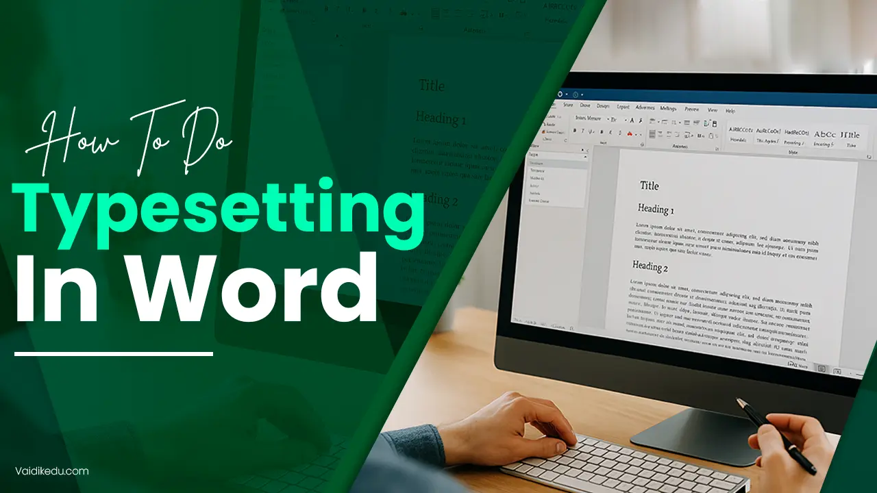 How To Do Typesetting in Word - Vaidik Eduservices