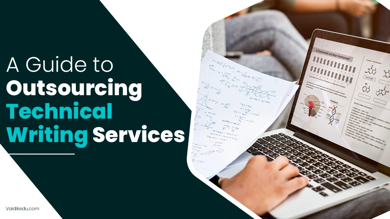 A Guide To Outsourcing Technical Writing Services - Vaidik Eduservices
