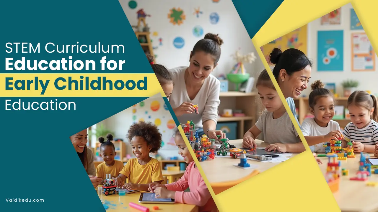 Designing STEM Curriculum For Early Childhood Education - Vaidik ...