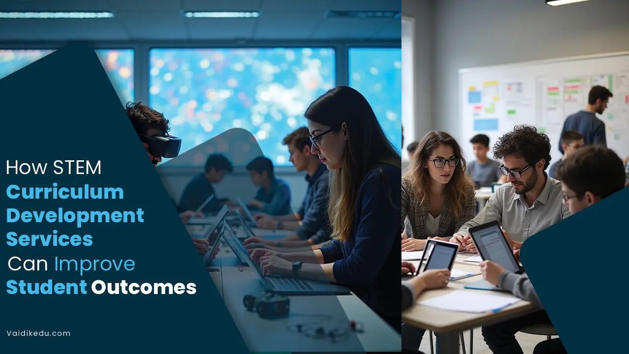 How STEM Curriculum Development Services Can Improve Student Outcomes ...