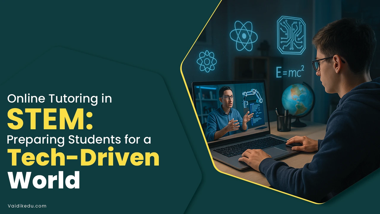 Online Tutoring in STEM: For Thriving in A Tech-Driven World - Vaidik ...