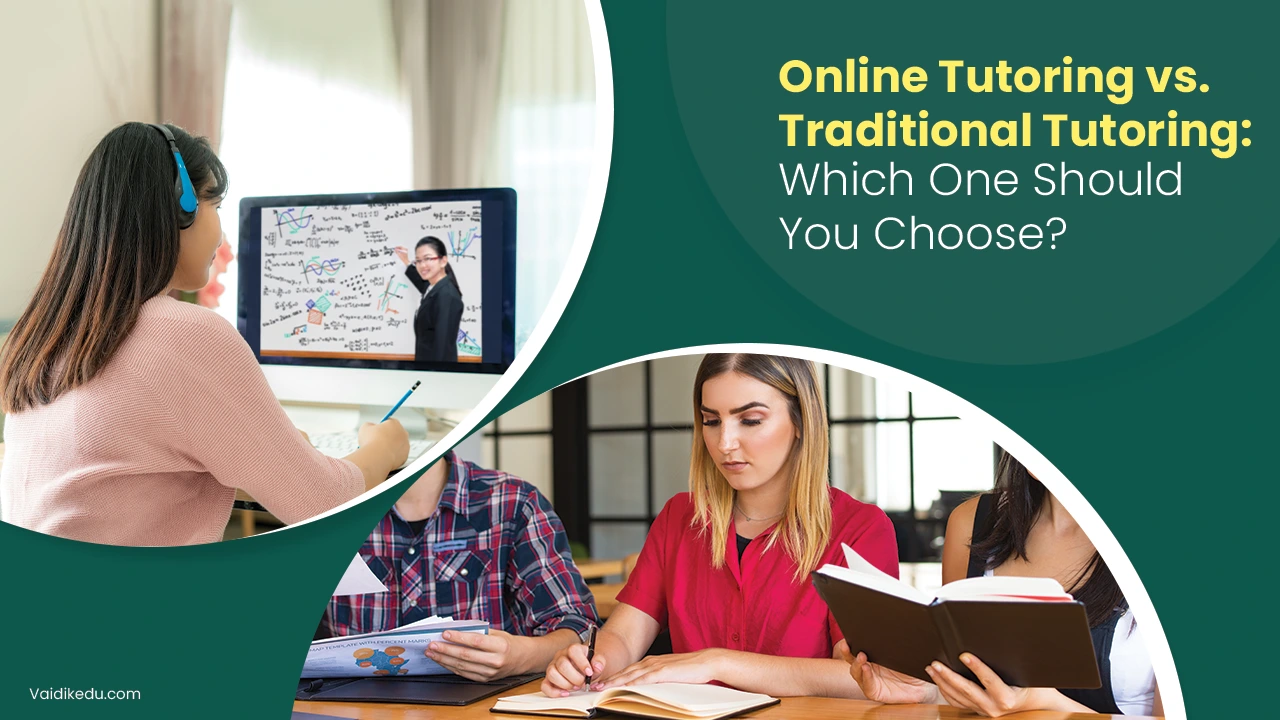 Online Tutoring Vs Traditional Tutoring: Which One Should You Choose ...