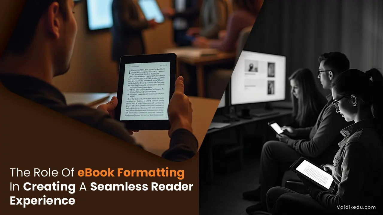 The Role OF E- Book Formatting in Creating A Seamless Reader Experience ...