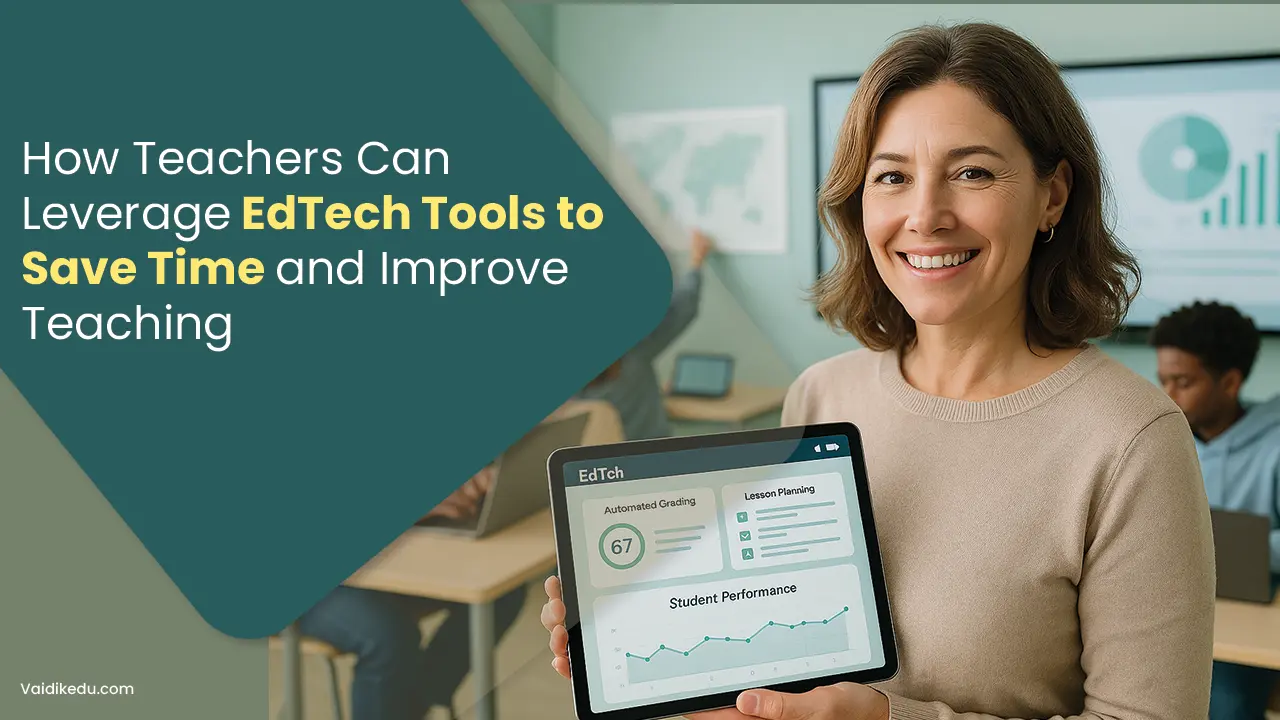 How Teachers Can Leverage EdTech Tools To Save Time And Improve ...